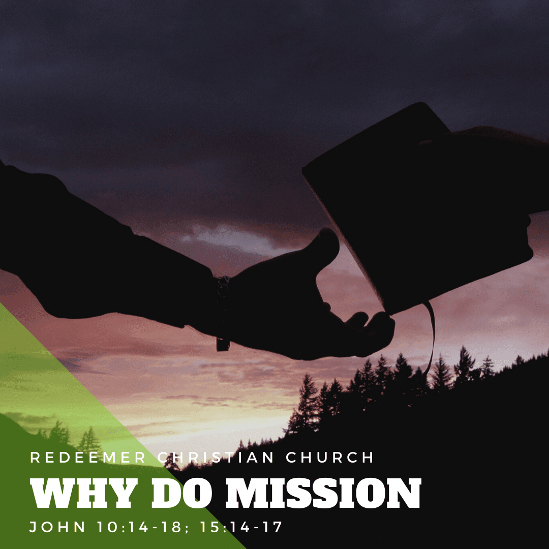Why Do Mission - Redeemer Christian Church